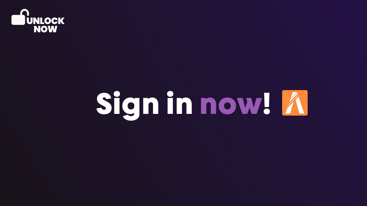 Sign in now | Unlock Now